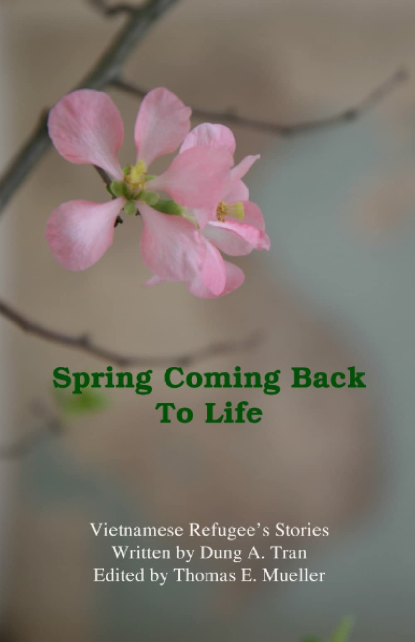 Spring Coming Back To Life: Vietnamese Refugee's Stories - Tủ Sách Trẻ